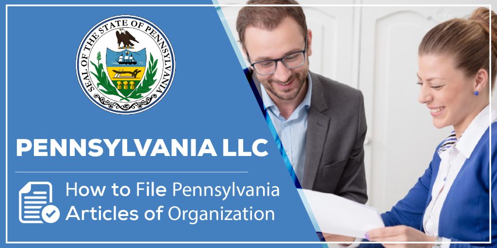 Pennsylvania Articles of Organization | Insight Into The Complete Process