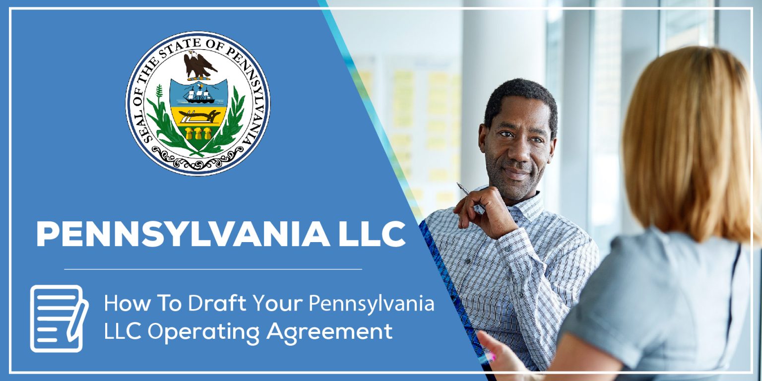 Pennsylvania LLC Operating Agreement | Guide to Draft and Revise