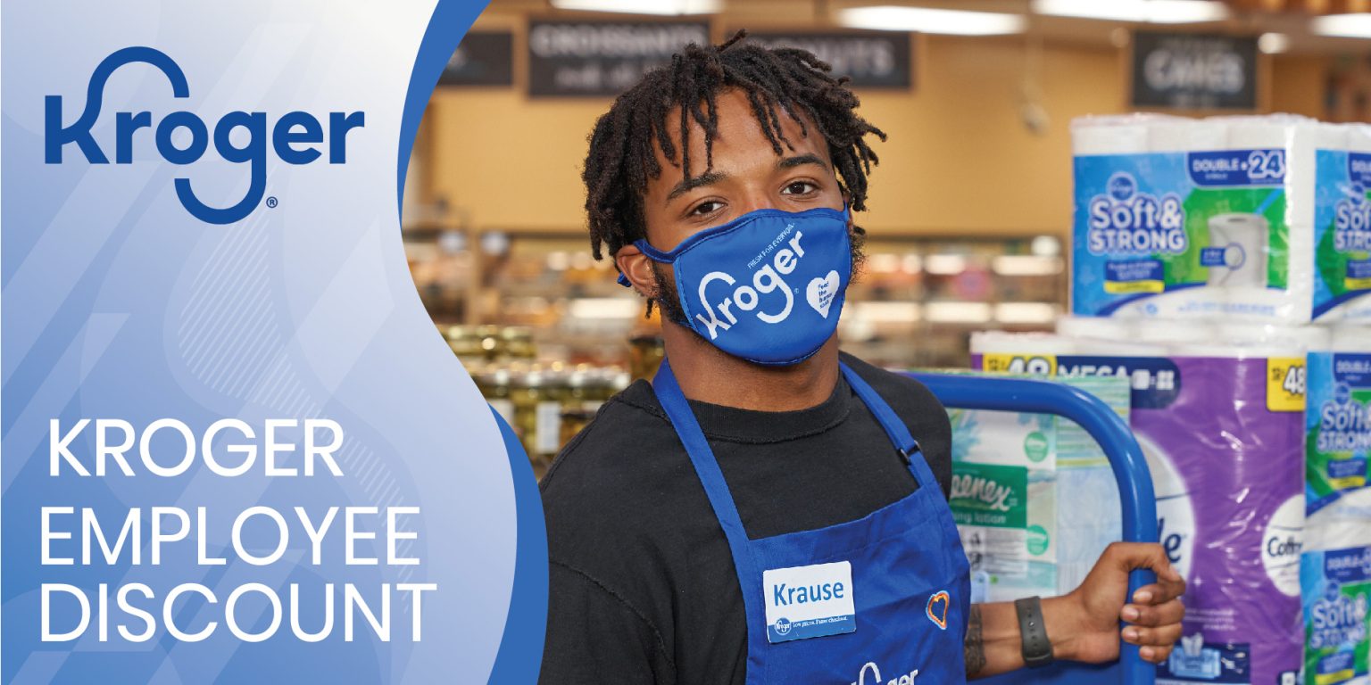Kroger Employee Discount | Exclusive Opportunity And Benefits