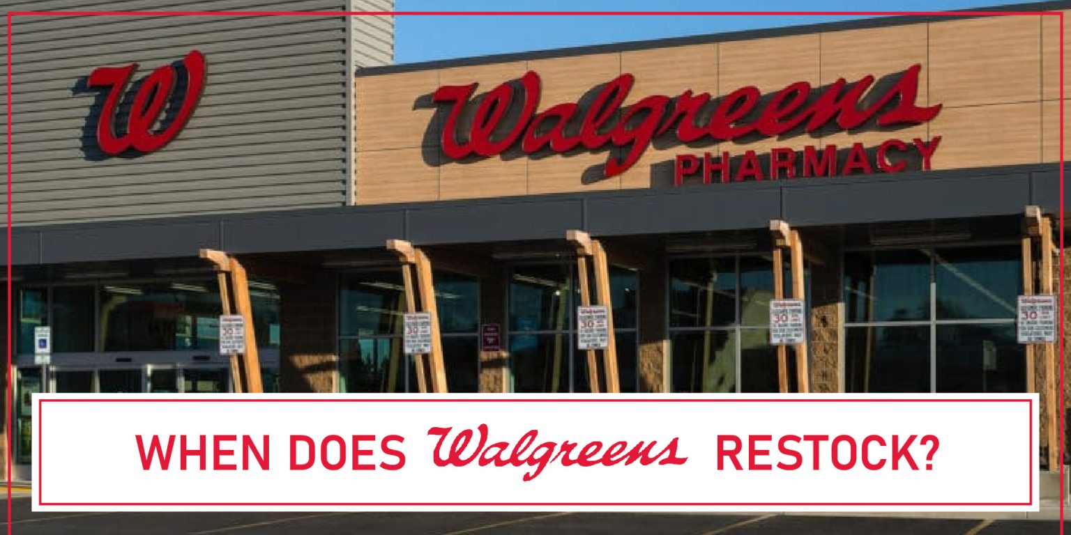 When Does Walgreens Restock | Timely Inventory Refill Schedule
