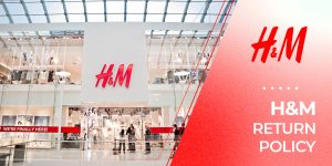 H&M Return Policy Explained | Hassle-Free Return Guide