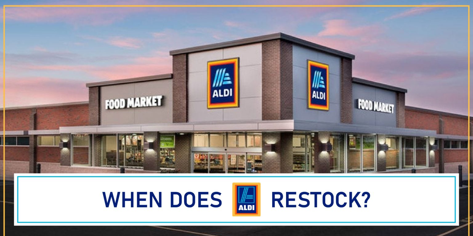 When Does Aldi Restock | Schedule Revealed for Smart Shoppers